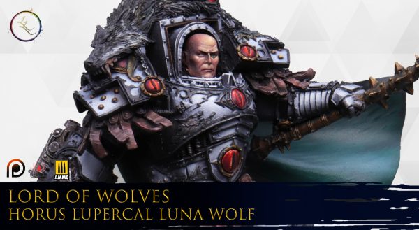 Horus Lupercal - Primarch of the Luna Wolves Commission